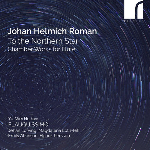 Roman: To the Northern Star | RES10316 – Resonus Classics & Inventa Records